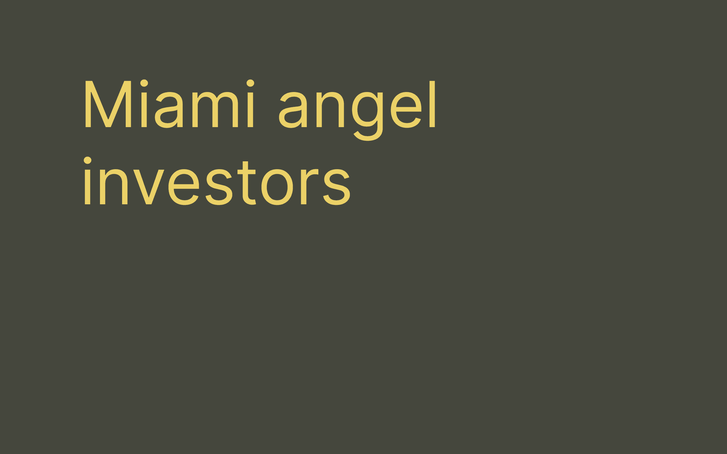 18 Miami Angel Investors: List of Angels Backing Startups